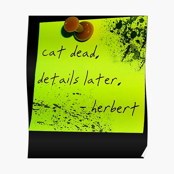 "Reanimator Cat Dead, Details Later" Poster for Sale by Marylianner ...