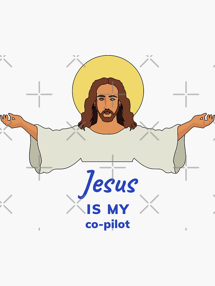 "Jesus Is My Co-Pilot" Sticker by RDapparels997 | Redbubble