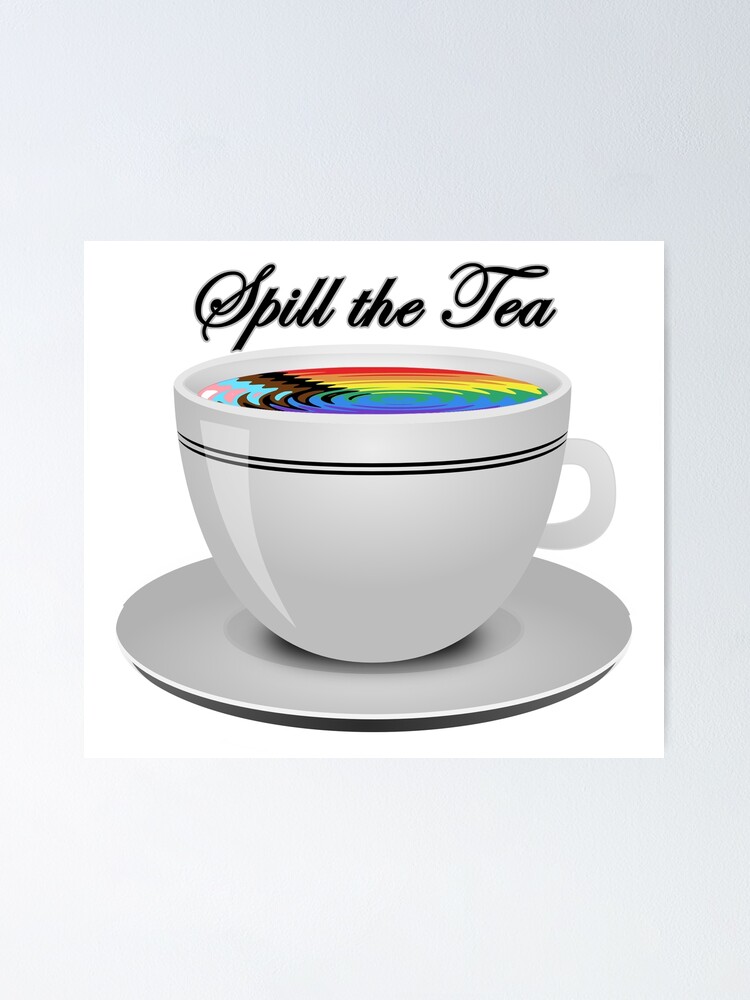 "Modern Pride Flag Spill the Tea" Poster for Sale by Design-Dungeon ...