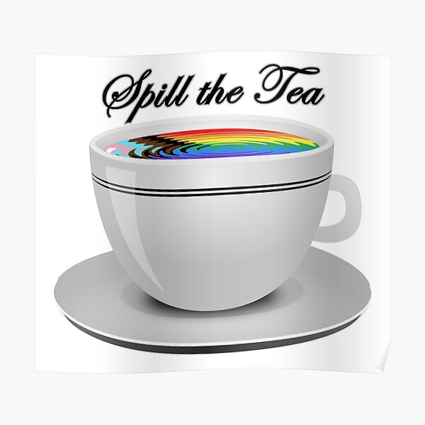 "Modern Pride Flag Spill the Tea" Poster for Sale by Design-Dungeon ...