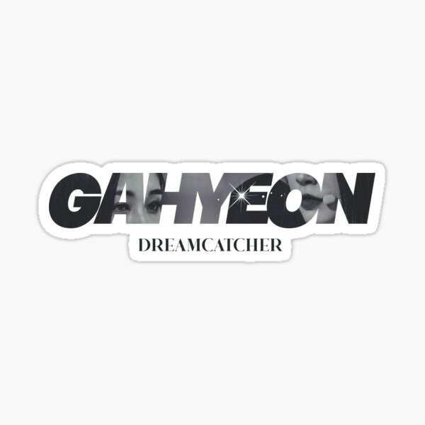 "DREAMCATCHER Gahyeon" Sticker by Chaeyoung21 | Redbubble