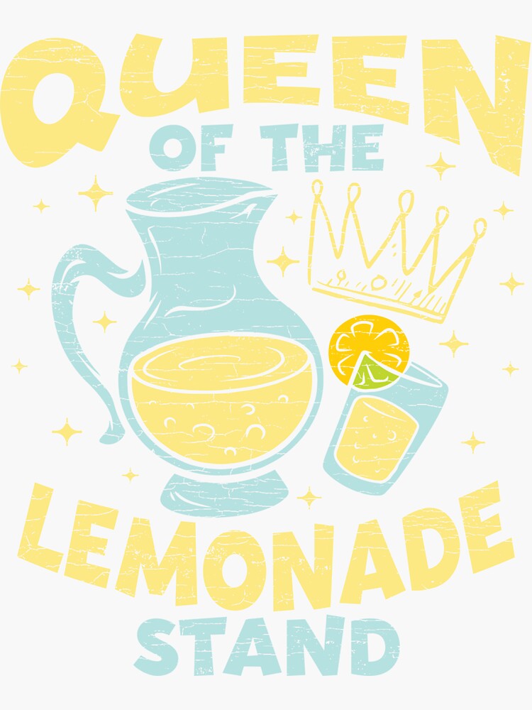 "Queen Of Lemonade Stand" Sticker by Shirtcaesar | Redbubble