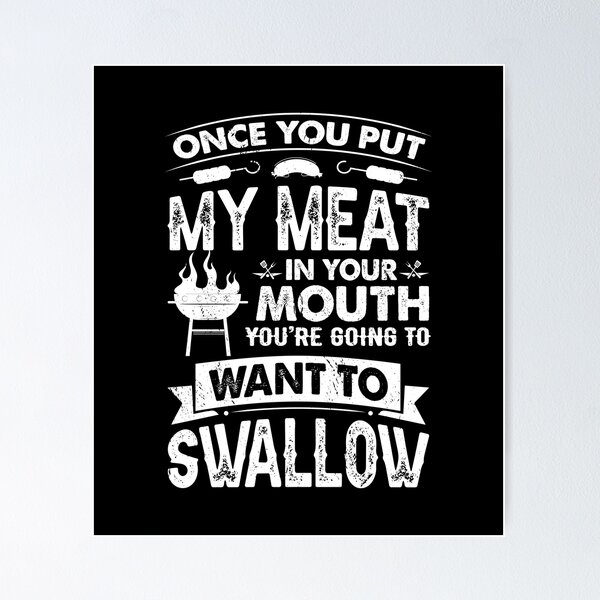 Funny Meat Slogans Posters for Sale | Redbubble