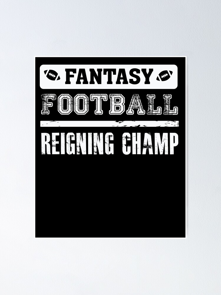 Fantasy Football Reigning Champ Champion Ffl League Poster By