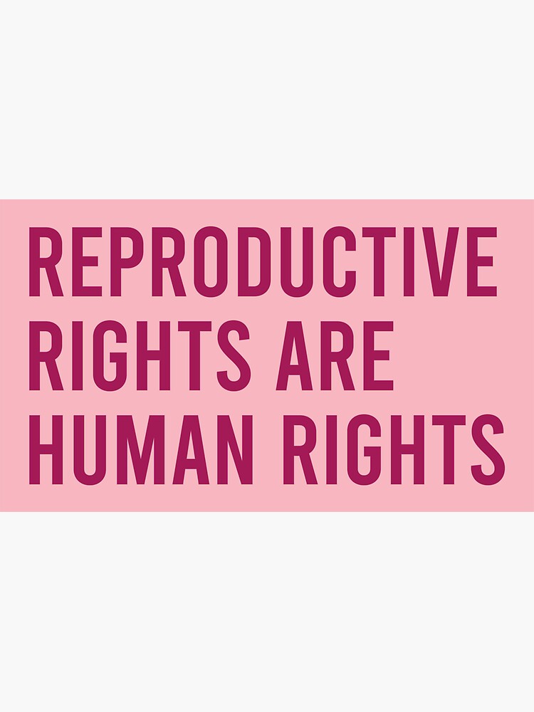 "Reproductive rights are human rights" Sticker for Sale by Pictandra ...