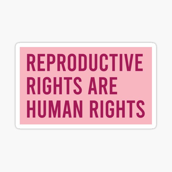 "Reproductive rights are human rights" Sticker for Sale by Pictandra ...