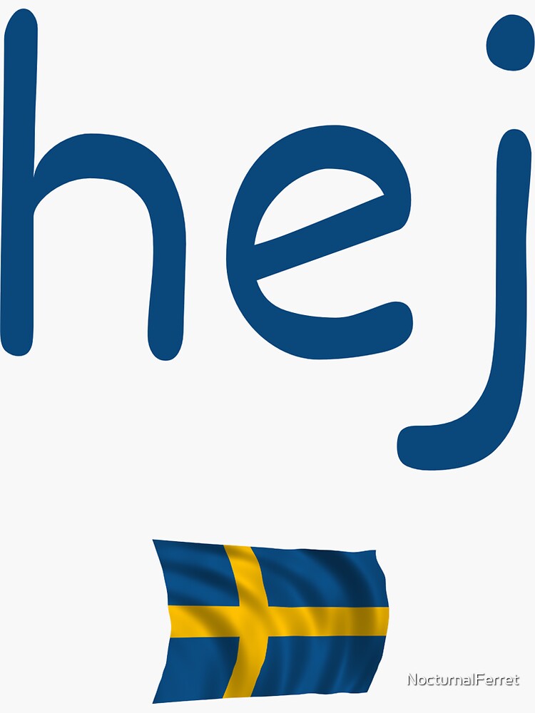 "hej, Swedish text and flag" Sticker by NocturnalFerret | Redbubble