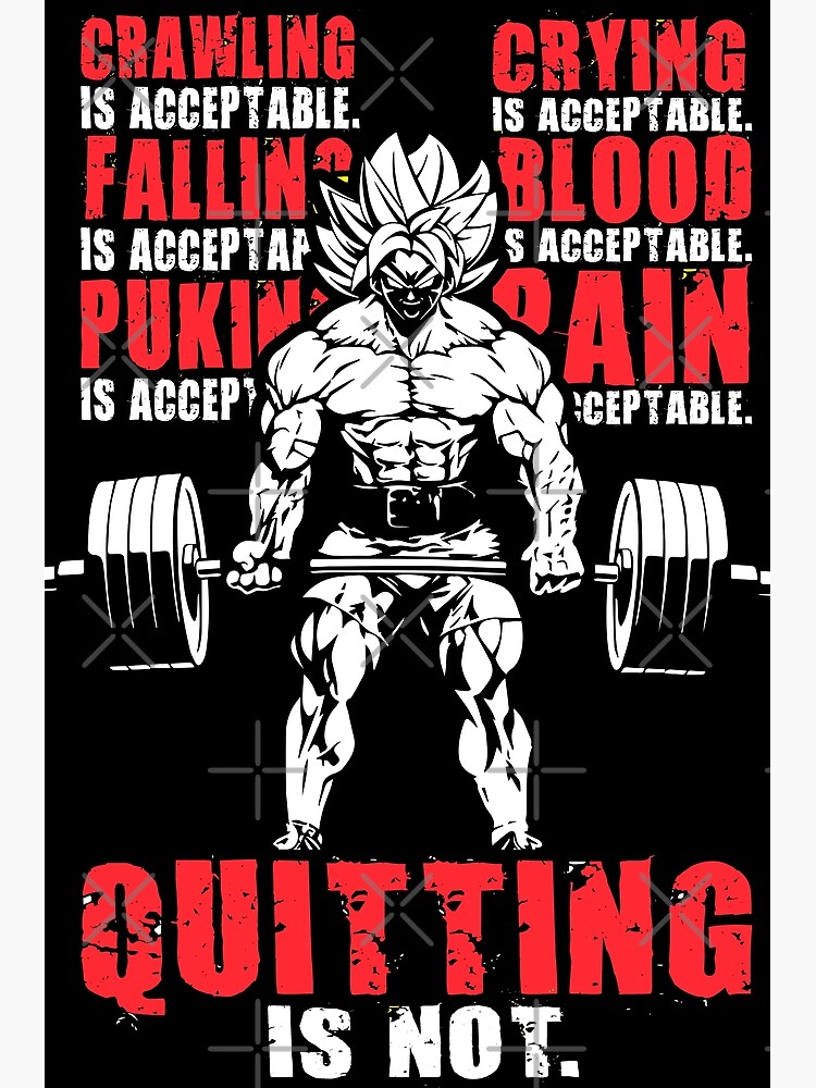 "Quitting Is Not Acceptable - Anime Gym Motivational" Poster for Sale ...