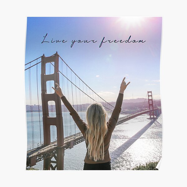 "Live your freedom- wall art, stickers and magnets" Poster for Sale by ...