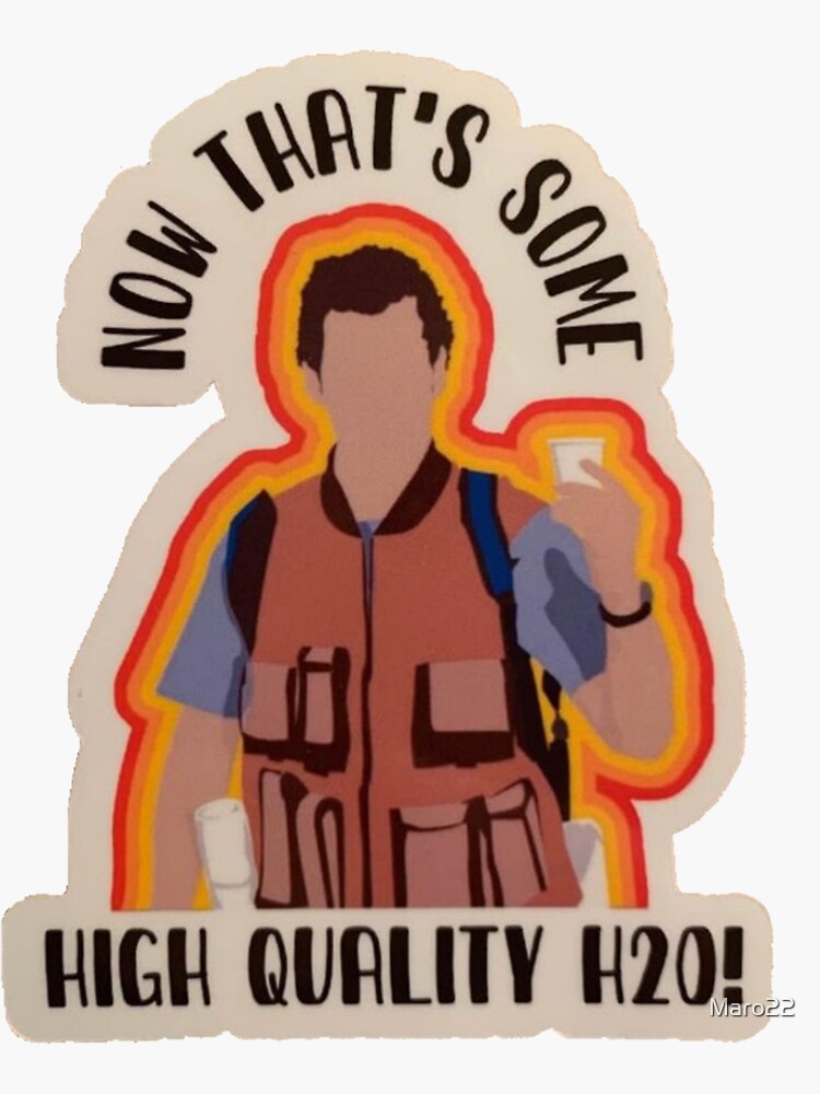 "Now thats some high quality h20" Sticker for Sale by Maro22 | Redbubble