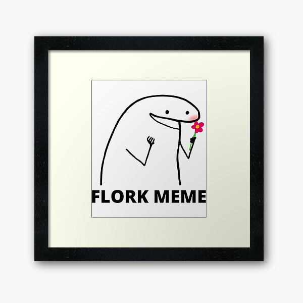 "flork meme " Framed Art Print for Sale by MettaLane | Redbubble
