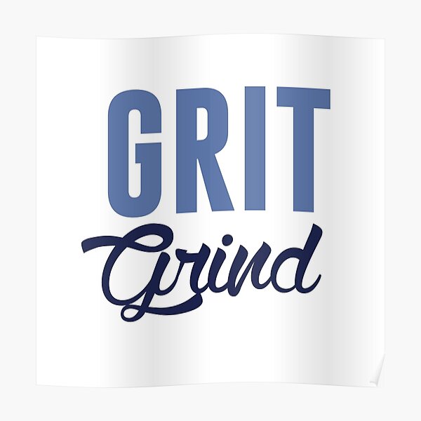 Grit Posters | Redbubble