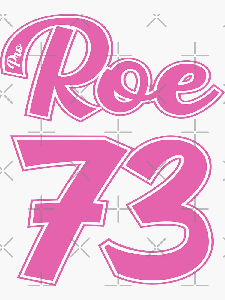 "Pro Roe V Wade 1973 Support Pro Choice Womens Rights" Sticker for Sale ...