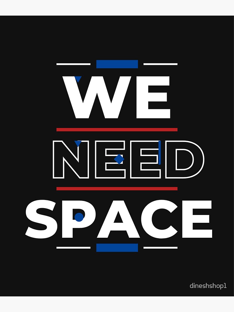 "We need space Black background" Sticker by dineshshop1 | Redbubble
