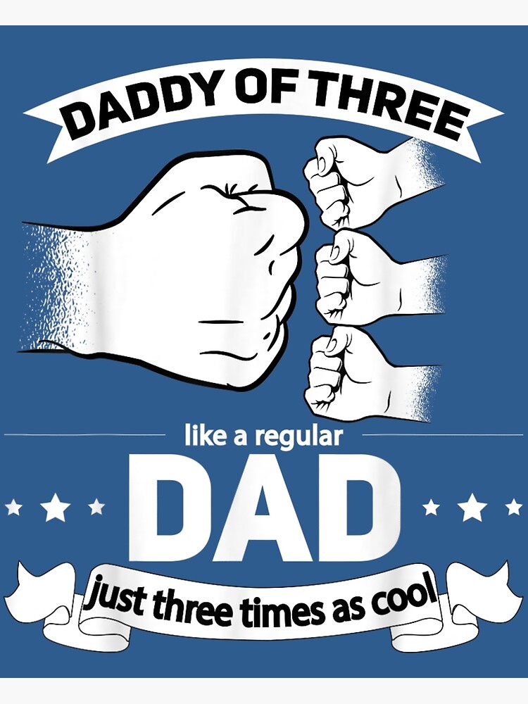 "Mens Dad of 3 - Cool Daddy of three Fathers Day Dad of Three" Poster ...