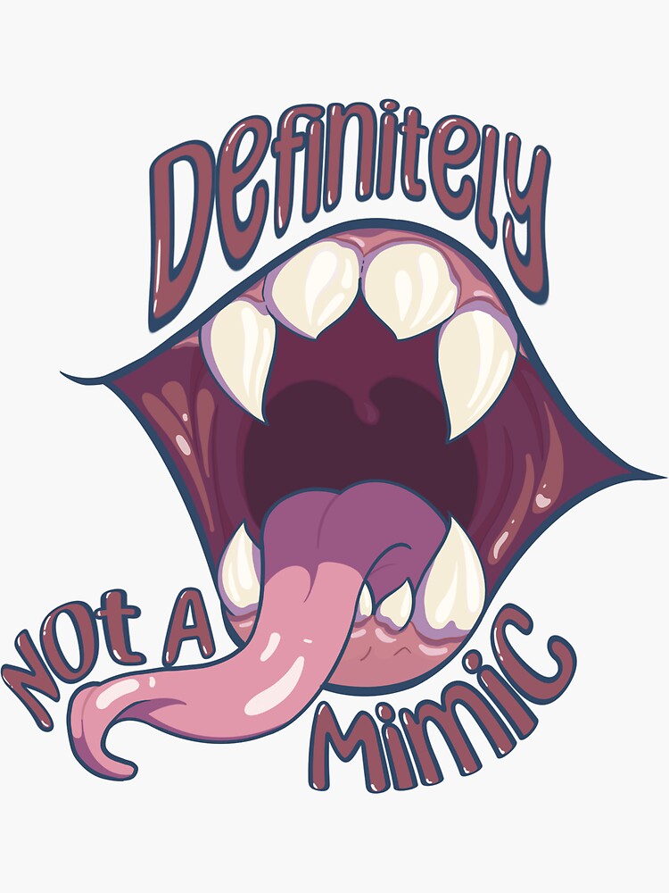 "Definitely not a Mimic" Sticker for Sale by LuckyCrisis | Redbubble