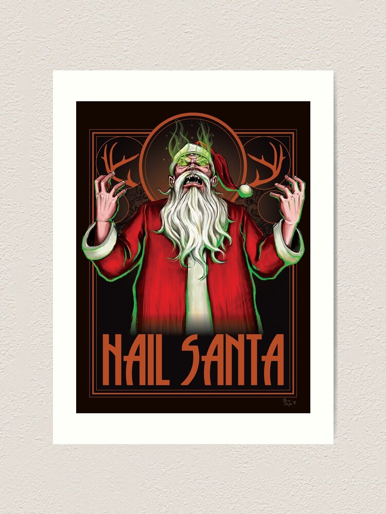 "HAIL SANTA" Art Print for Sale by bjdaigle82 | Redbubble