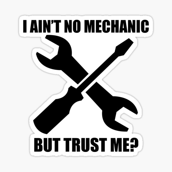 "Trust The Mechanic" Sticker by AutoGemBG | Redbubble