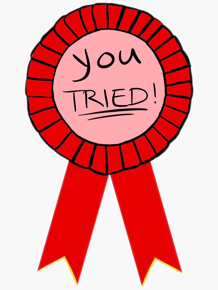 you tried” ribbon" Sticker for Sale by eloquentcries | Redbubble