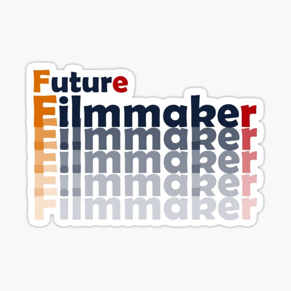 "future filmmaker" Sticker for Sale by artsan007 | Redbubble