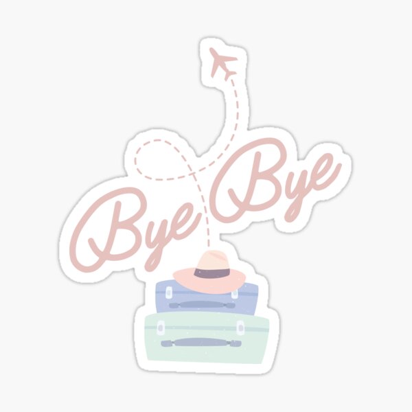 "Bye Bye" Sticker for Sale by Goodmoodstudios | Redbubble