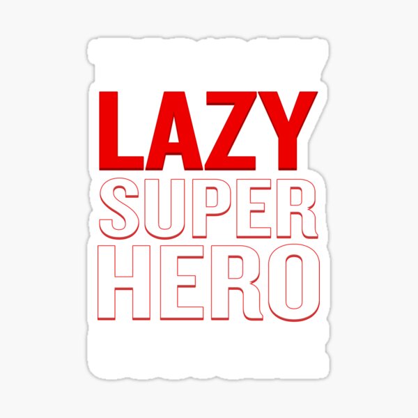 "This Is My Lazy Super Hero Costume Funny Outfit" Sticker for Sale by ...