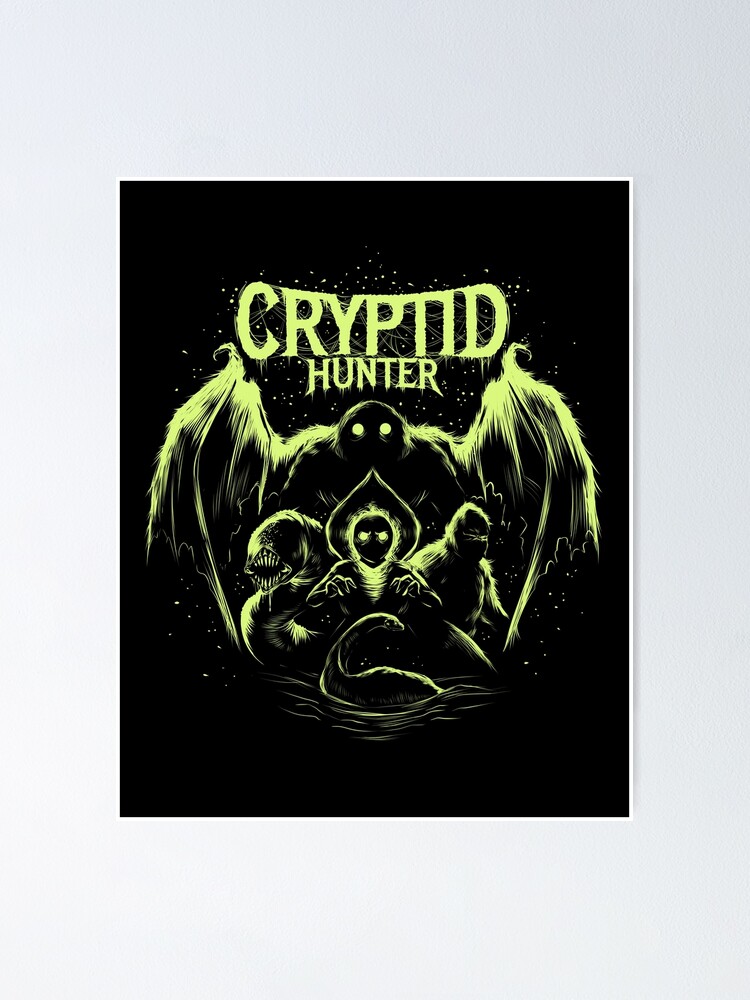 "Cryptid Hunter" Poster for Sale by Fishmas | Redbubble