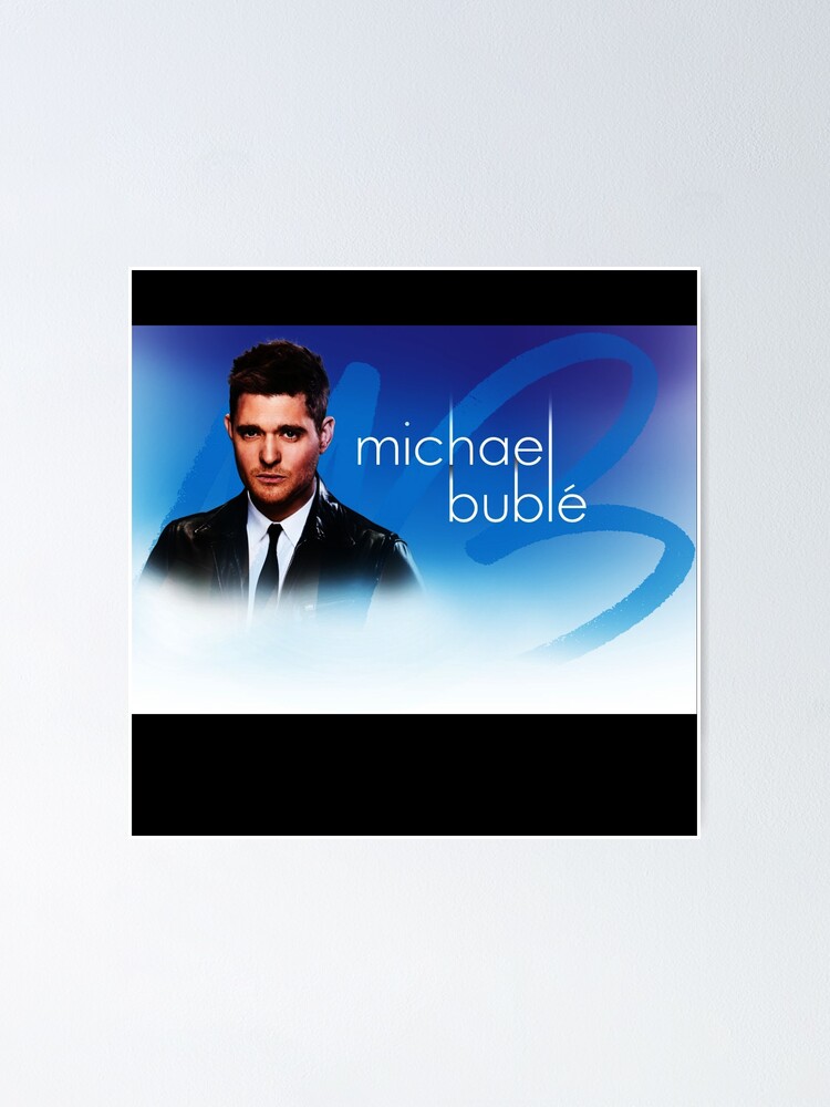 "MICHAEL BUBLE art " Poster for Sale by tsirkett73 | Redbubble