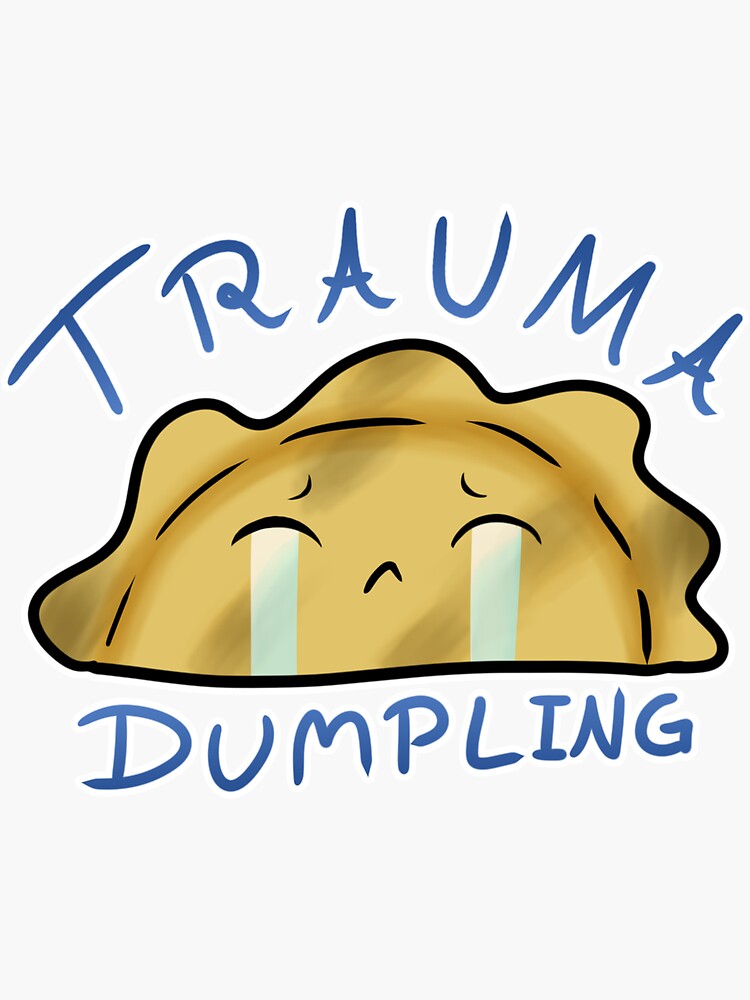 "Trauma Dumpling" Sticker by Crimson-Chilli | Redbubble