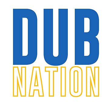 "DUB NATION " Sticker for Sale by ericjohanes | Redbubble