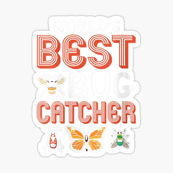 "World's Best Bug Catcher - Bug Hunter" Sticker by favor-store | Redbubble
