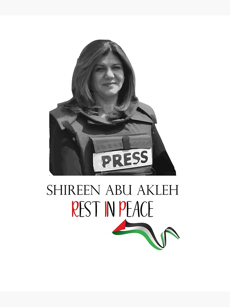 "Shireen Abu Akleh - RIP Shireen Abu Akleh" Poster for Sale by one ...