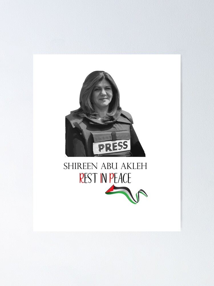 "Shireen Abu Akleh - RIP Shireen Abu Akleh" Poster for Sale by one ...