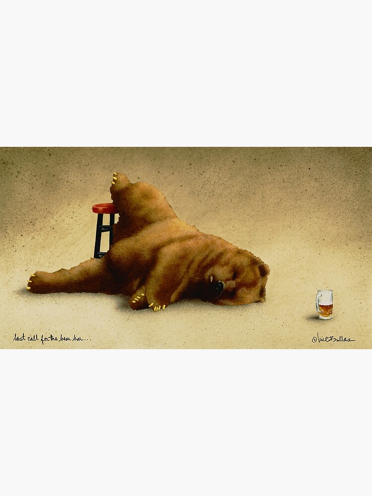 "Will Bullas / art print / last call... / humor / animals" Art Print by ...