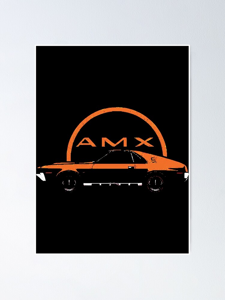 "Big Bad Orange 1970 AMX " Poster for Sale by CarolineS12619 | Redbubble