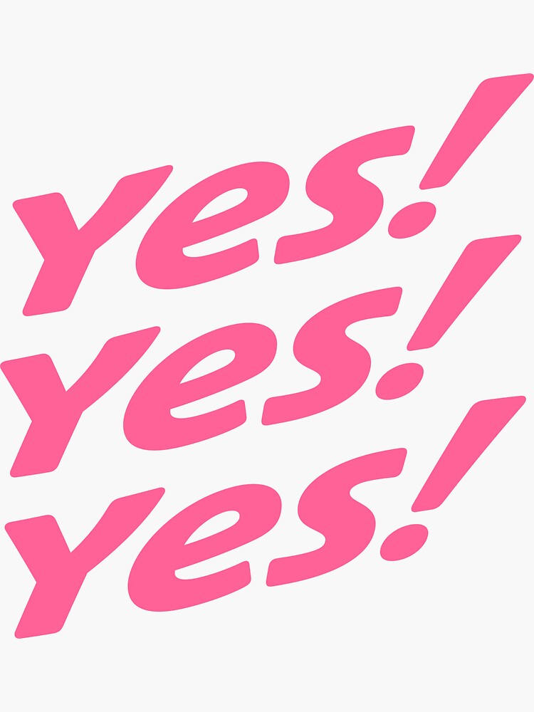 "Yes! Yes! Yes!" Sticker by ExtraPeppers | Redbubble