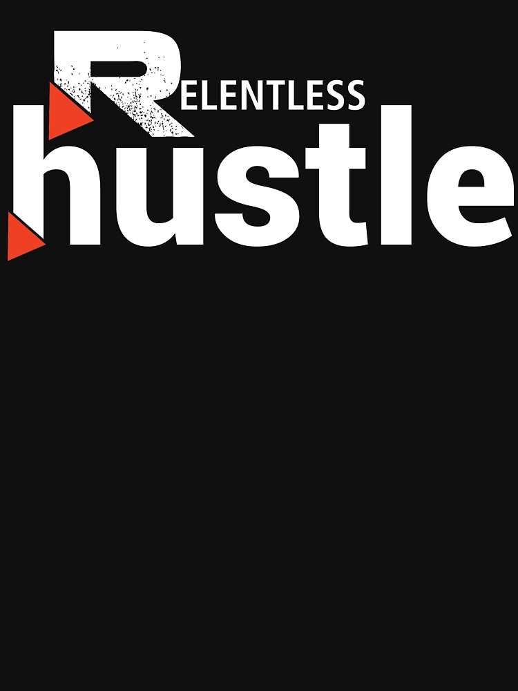 "Relentless Hustle - White Logo" T-shirt for Sale by relentlessgear ...