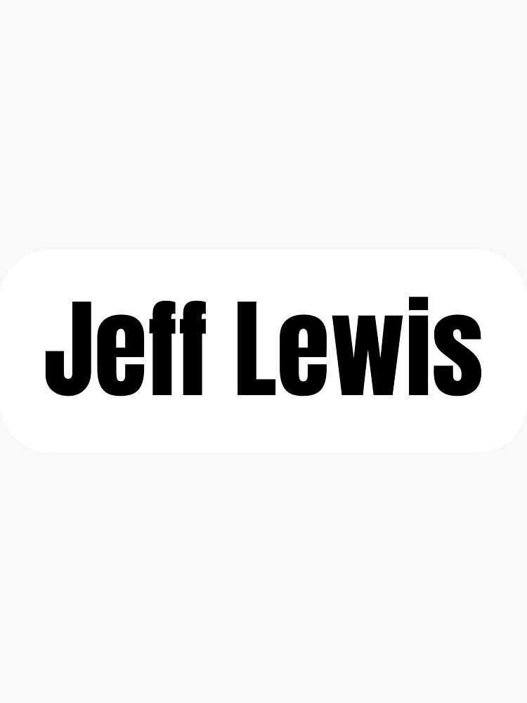 "Jeff Lewis Live Crew Names Jeff Megan Doug Shane " Sticker by theaggi ...
