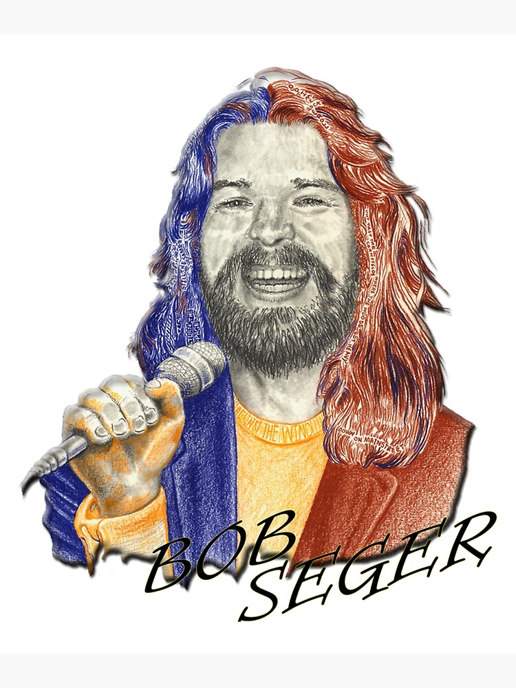 "wish didnt now what didnt thenbob seger" Poster for Sale by BuiOnte ...