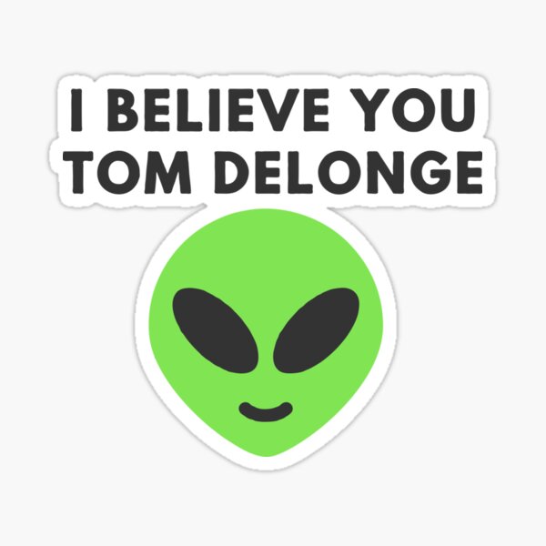 Pegatina «Te creo Tom Delonge Pegatina» de aecoleman2 | Redbubble