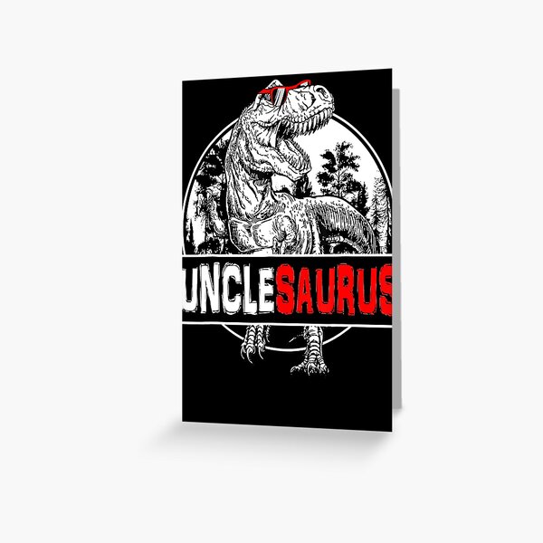 "Unclesaurus T rex Dinosaur Uncle Saurus Family Matching" Greeting Card ...