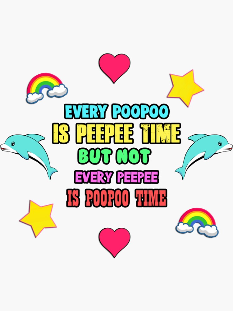 "Every PooPoo is a PeePee but not Every PeePee is a PooPoo " Sticker ...