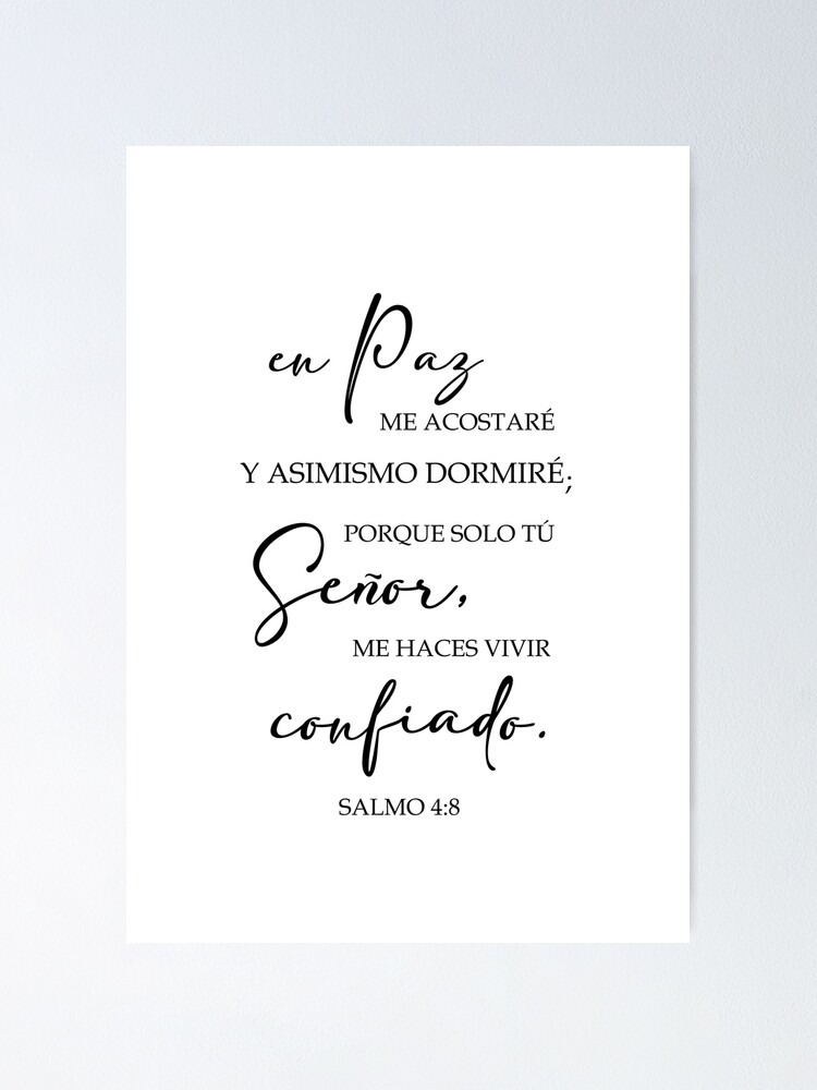 "Salmo 4:8, Spanish Blible Verse" Poster for Sale by Yesjustquotes ...