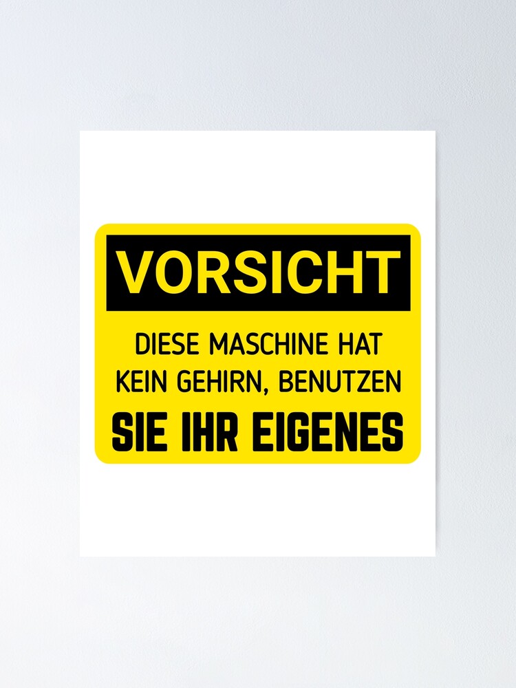 "Funny Caution this machine has no brain use your own funny warning ...