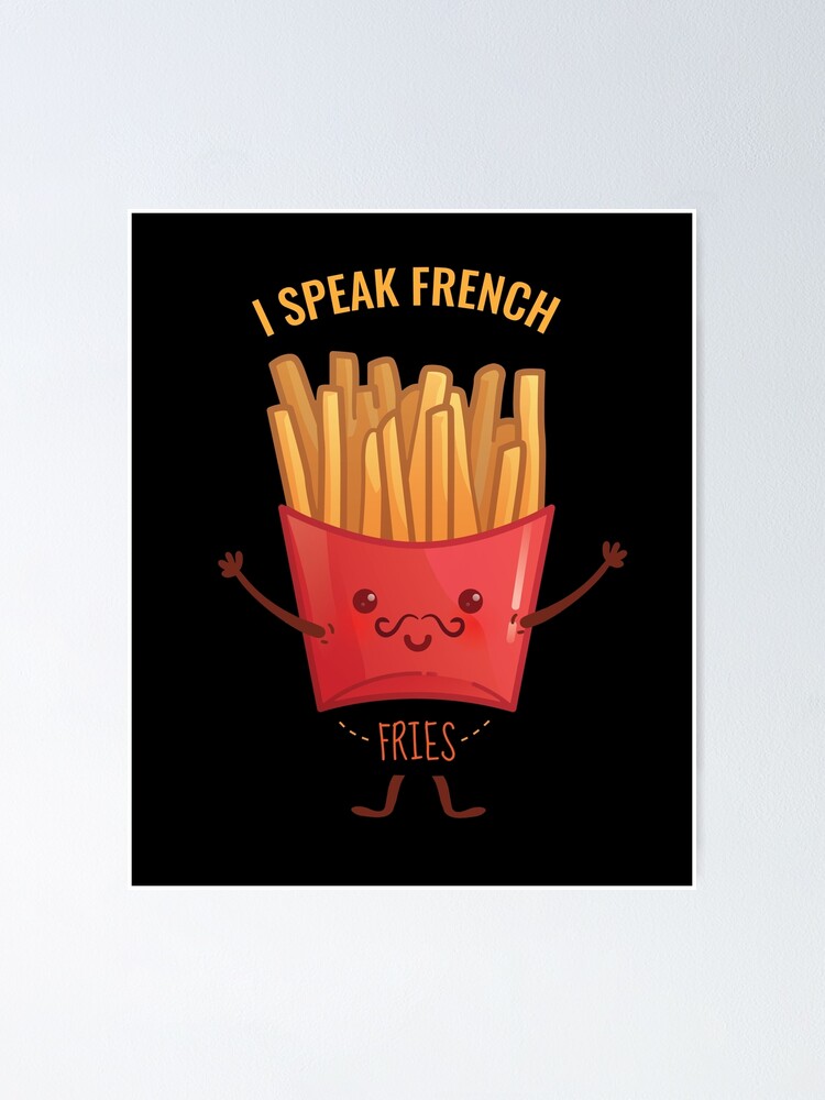 "I Speak French Fries Meme" Poster for Sale by artado | Redbubble