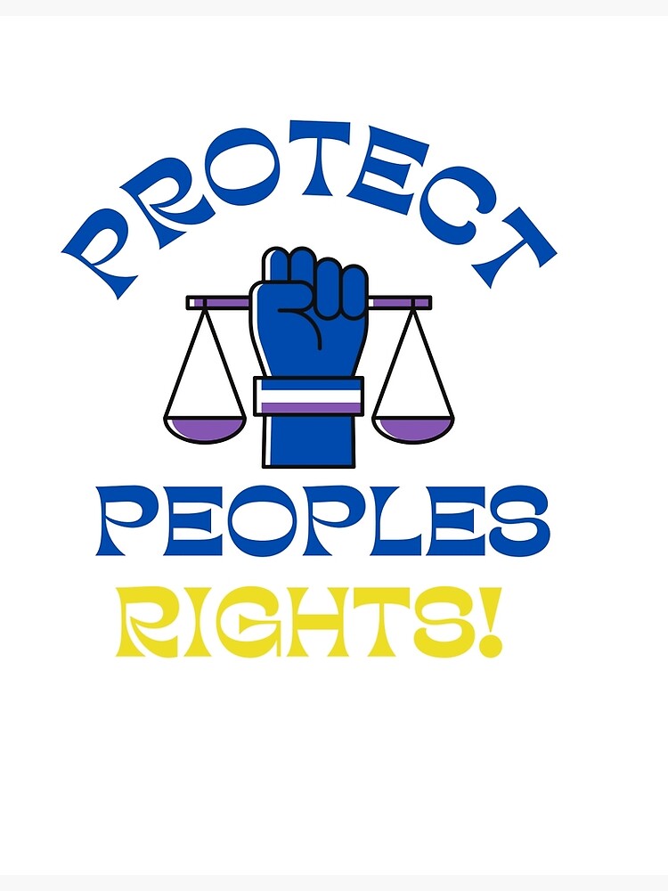 "Protect Peoples Rights" Poster by TheOnly1Shop | Redbubble