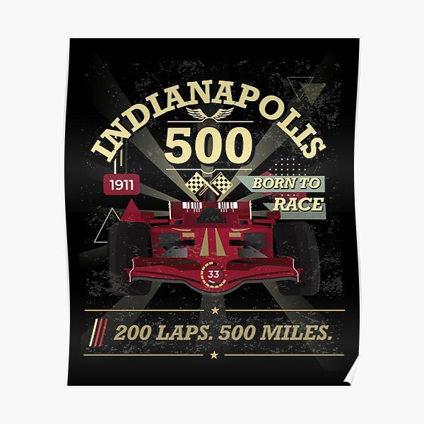 "Indianapolis 500 Miles Race Speedway Formula Racing" Poster for Sale ...