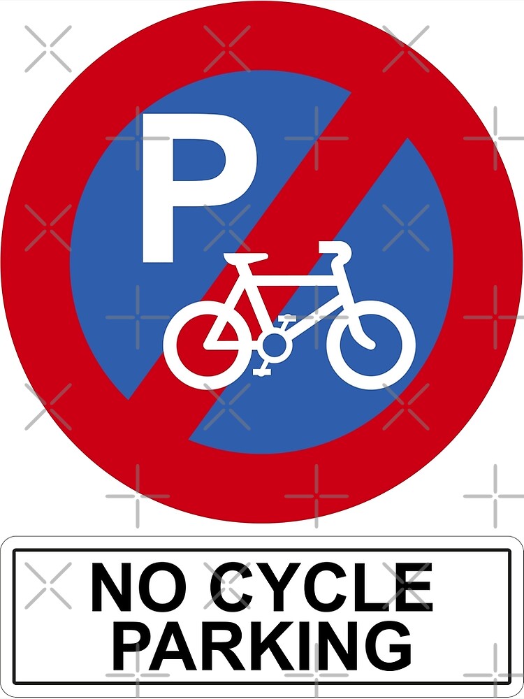 "No Cycle Parking Sign" Poster for Sale by Yorkiedesign | Redbubble