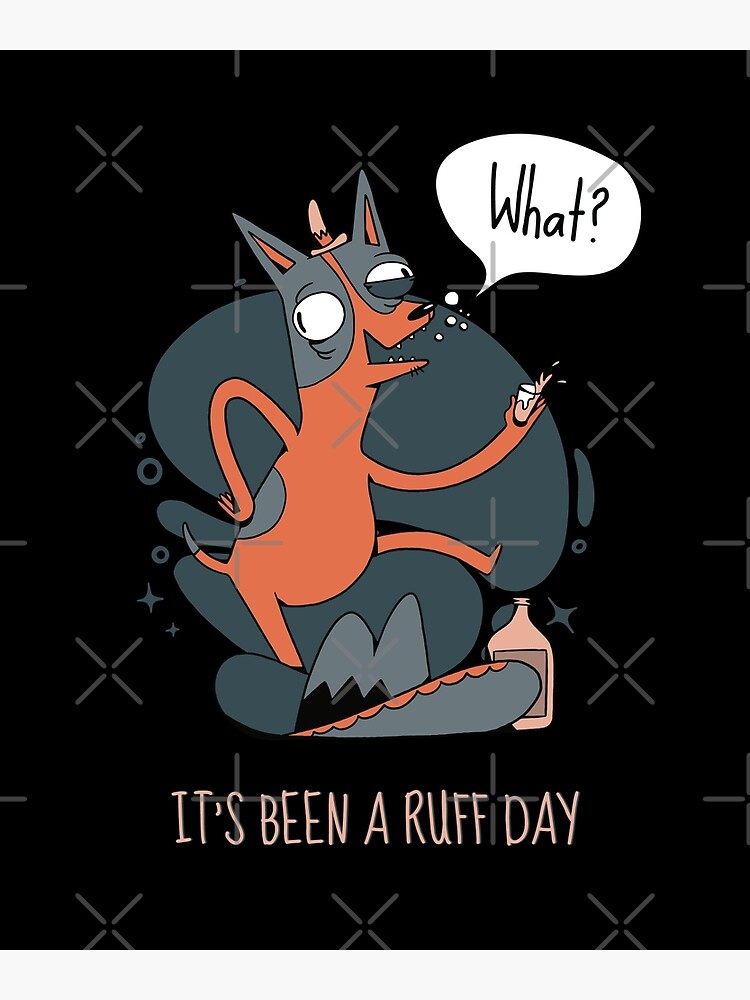 "What Its Been Ruff Day Funny Chihuahua Dog" Poster for Sale by artado ...