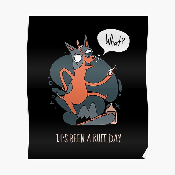 "What Its Been Ruff Day Funny Chihuahua Dog" Poster for Sale by artado ...